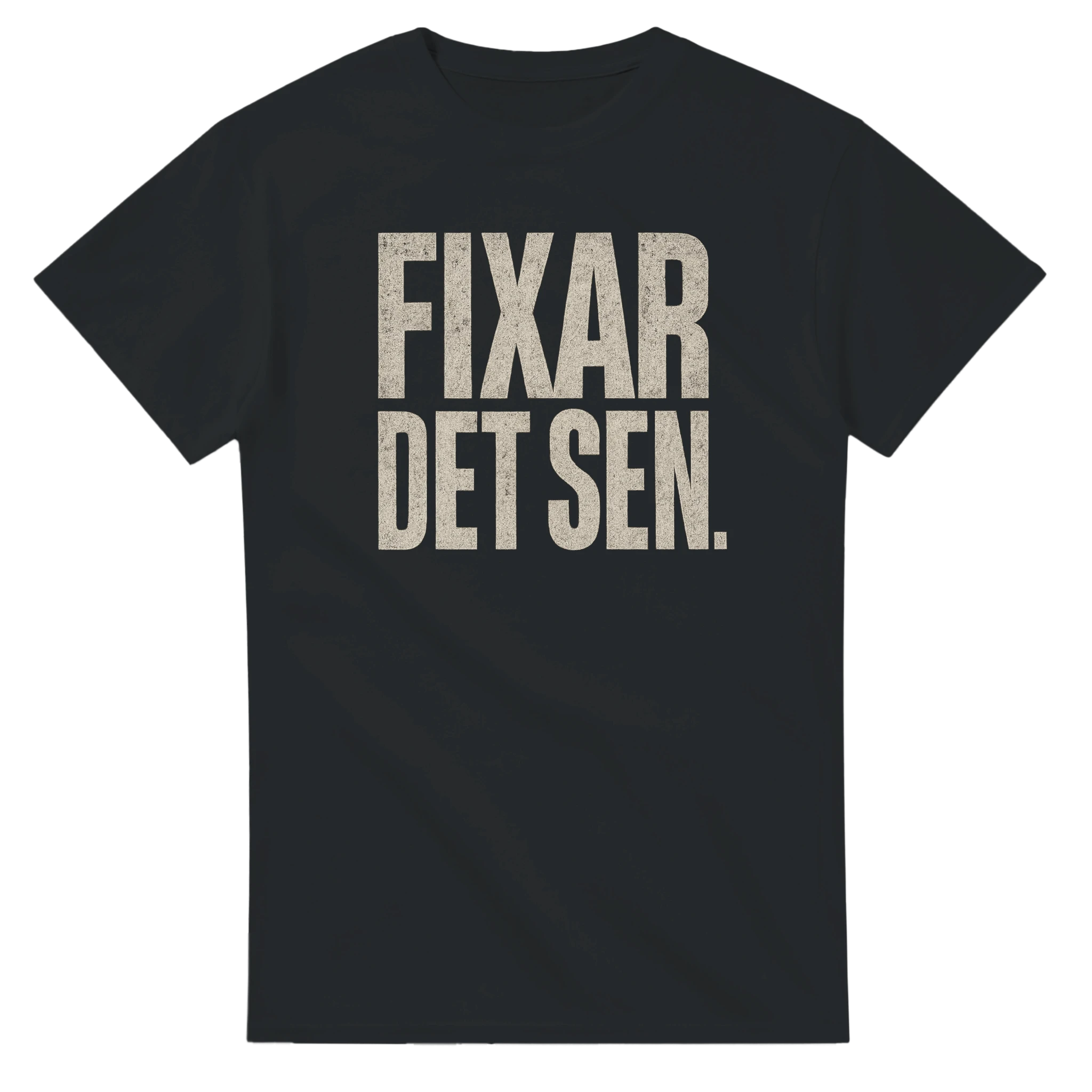 tshirt-fixar-det-sen-rolig-text.webp?v=1756416723